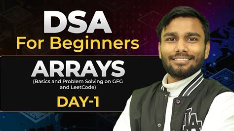 Dsa For Beginners Day 1 Master Arrays With Basics And Problem Solving Youtube