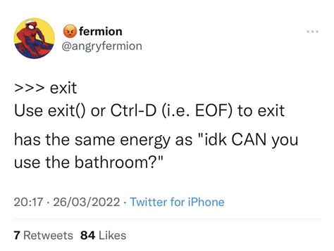 The Python Console Experience Programmerhumor The Python Console Experience Programmerhumor