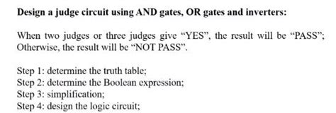 Solved Design A Judge Circuit Using And Gates Or Gates And