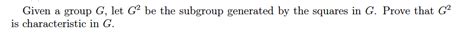 solved given a group g let g2 be the subgroup generated by