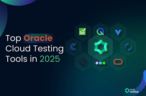 Top Oracle Cloud Testing Tools Of 2025 9 Automation Platforms