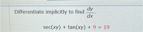 Solved Differentiate Implicitly To Find