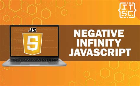 Negative Infinity Javascript With Methods And Example Codes
