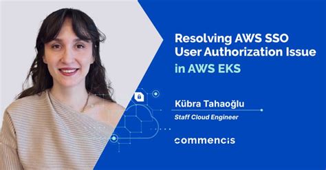 How To Fix Aws Sso Issues With Eks Clusters Using Terraform Commencis