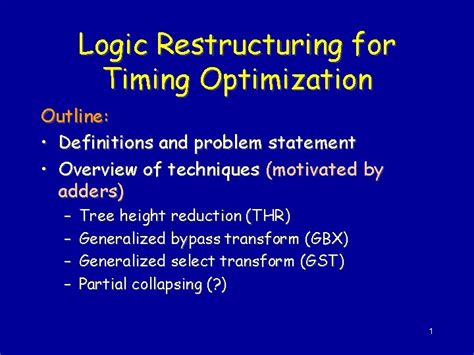 logic restructuring for timing optimization outline definitions and
