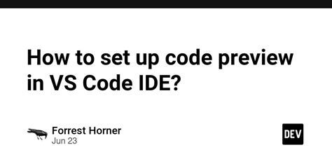 How To Set Up Code Preview In Vs Code Ide Dev Community
