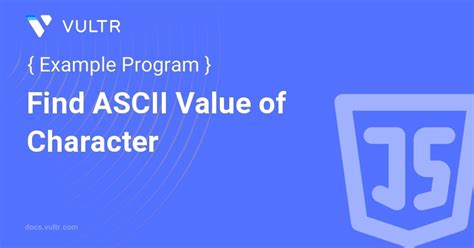 Javascript Program To Find Ascii Value Of Character Vultr Docs