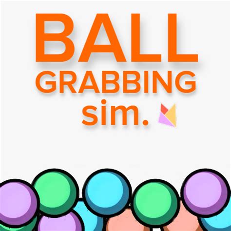 Ball Grabbing Simulator Will This Get Banned Creations Feedback