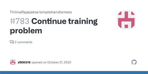 continue training problem · issue 783 · thilinarajapakse