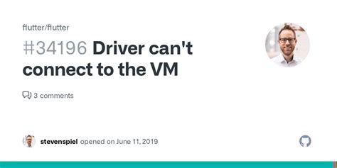 Driver Cant Connect To The Vm · Issue 34196 · Flutterflutter · Github