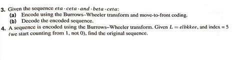 solved 3 given the sequence eta ceta and beta ceta a b