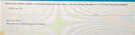 Solved Assume the random variable x ﻿is normally distributed | Chegg.com