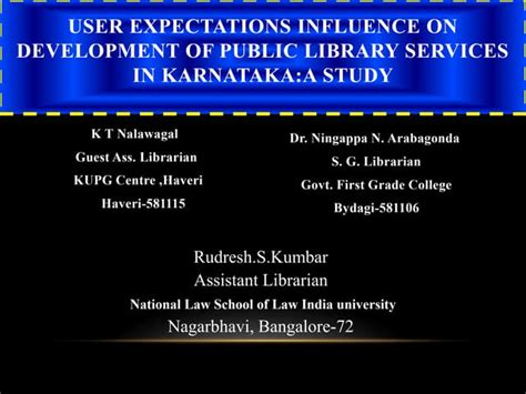 User Expectation Influence On Devlpment On Public Libraries In Karnataka Pptx