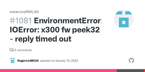 Environmenterror Ioerror X300 Fw Peek32 Reply Timed Out · Issue