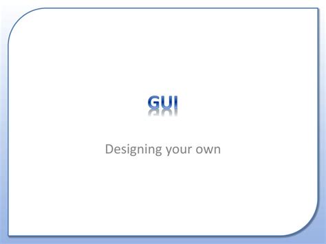 PPT GUI PowerPoint Presentation Free Download ID 2364006