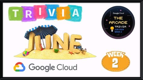 The Arcade Trivia June 2024 Week 2 Quiz Answers Qwiklabs Youtube