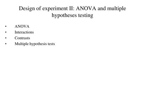 Ppt Design Of Experiment Ii Anova And Multiple Hypotheses Testing