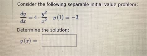 solved consider the following separable initial value