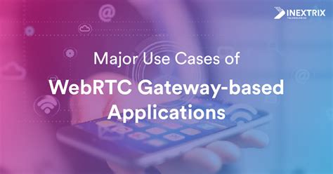 Webrtc Gateway Build Sustainable Browser Communication Platform