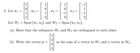 Solved 1 0 2 Let V1 V2 11 6 1 2 V3 V4 1 2 Span V3 Chegg Com