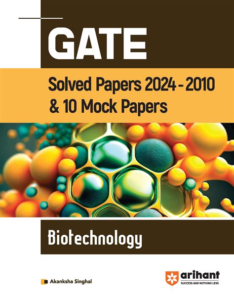 Gate Solved Papers 2024 2010 And 10 Mock Papers Biotechnology