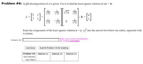 Solved Problem A QR Decomposition Of A Is Given Use It Chegg