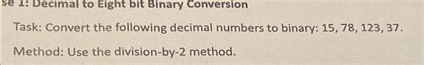 solved se 1 decimal to eight bit binary conversiontask