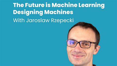 Heres How Ai And Ml Are Shaping The Future Of Machine Design