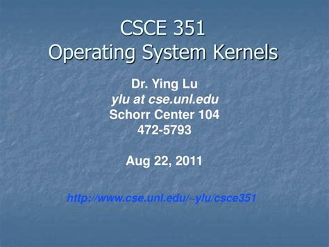 Ppt Csce 351 Operating System Kernels Powerpoint Presentation Free Download Id6831431