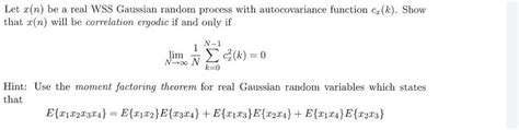 solved let x n be a real wss gaussian random process with
