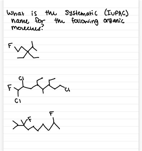 Solved Write the systematic (IUPAC) ﻿name for the following | Chegg.com
