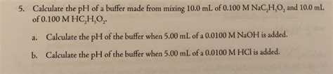 solved 5 calculate the ph of a buffer made from mixing 10 0