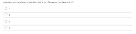 Solved How Many Atomic Orbitals Are Defined By The Set Of Chegg Com