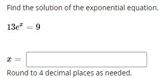 Solved Find The Solution Of The Exponential Chegg Com