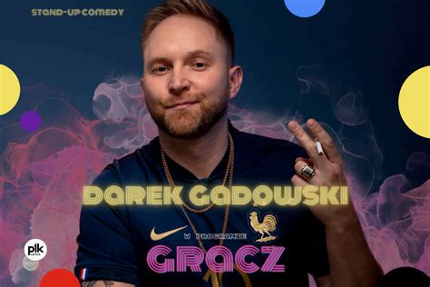 Darek Gadowski Stand Up We Wrocławiu Bilety Pik Wroclaw Pl