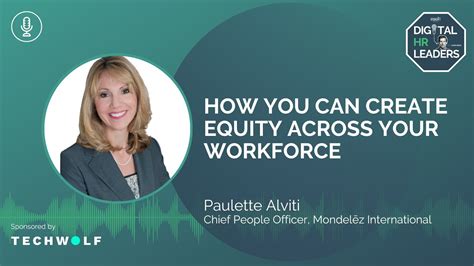 How You Can Create Equity Across Your Workforce Interview With