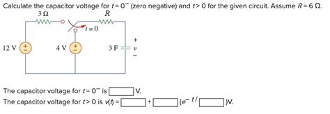 Solved Calculate The Capacitor Voltage For T Zero Chegg