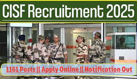 Cisf Constabletradesmen Recruitment 2025 Online Form For 1161 Posts