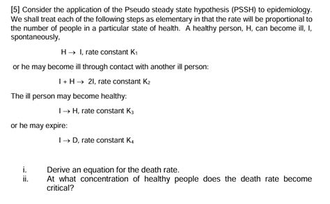 solved consider the application of the pseudo steady state