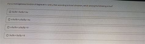 Solved If U ﻿is A Homogeneous Function Of Degree N ﻿in X