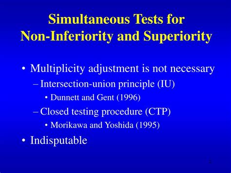 PPT Issues Of Simultaneous Tests For Non Inferiority And Superiority PowerPoint Presentation