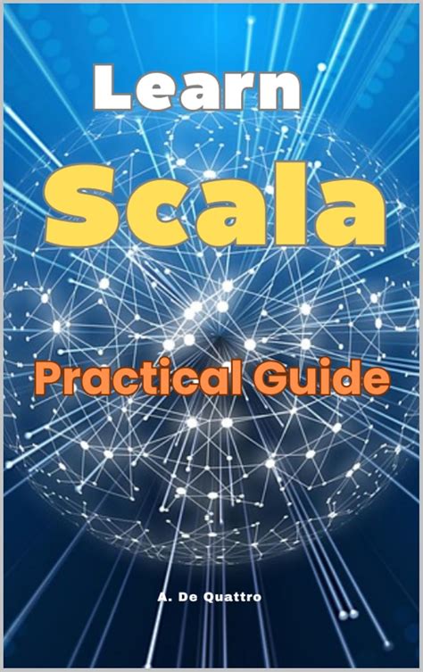 Learn Scala Learn Scala Latest Version Italian Edition De Quattro A EBook Amazon