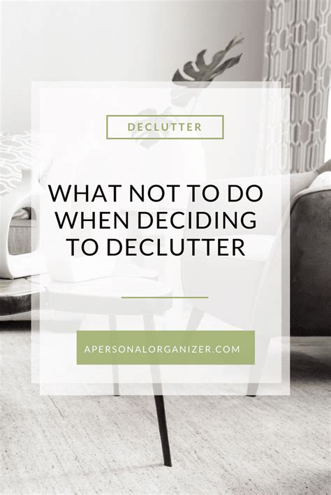 What Not To Do When Deciding To Declutter Decluttering Success