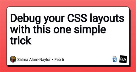 Debug Your Css Layouts With This One Simple Trick Rdevto