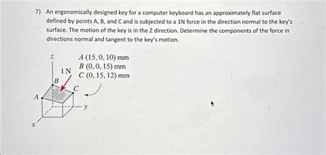 [solved] 7 An Ergonomically Designed Key For A Computer Ke