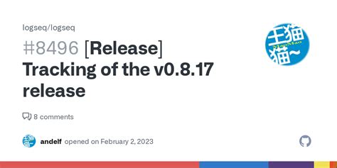 Release Tracking Of The V0817 Release · Issue 8496 · Logseqlogseq
