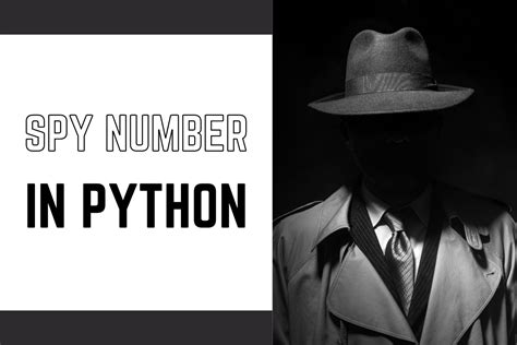 Python Spy Number Or Not AskPython