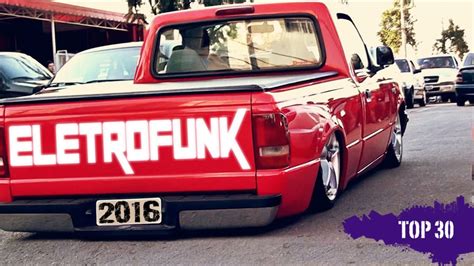 Top 30 Eletrofunk 2017 ♪♪ Youtube