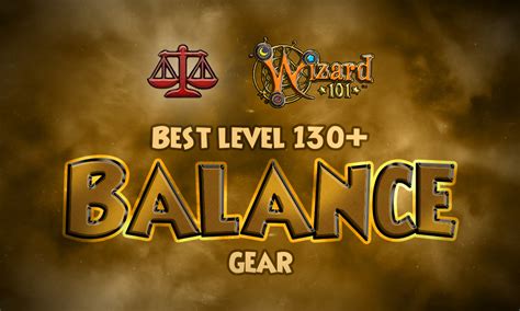 Best Balance Gear Level 130 Wizard101 Swordrolls Blog