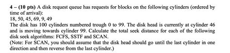 solved 4 10 pts a disk request queue has requests for